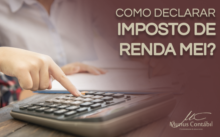 Como Declarar Imposto De Renda MEI? - Munus Contábil